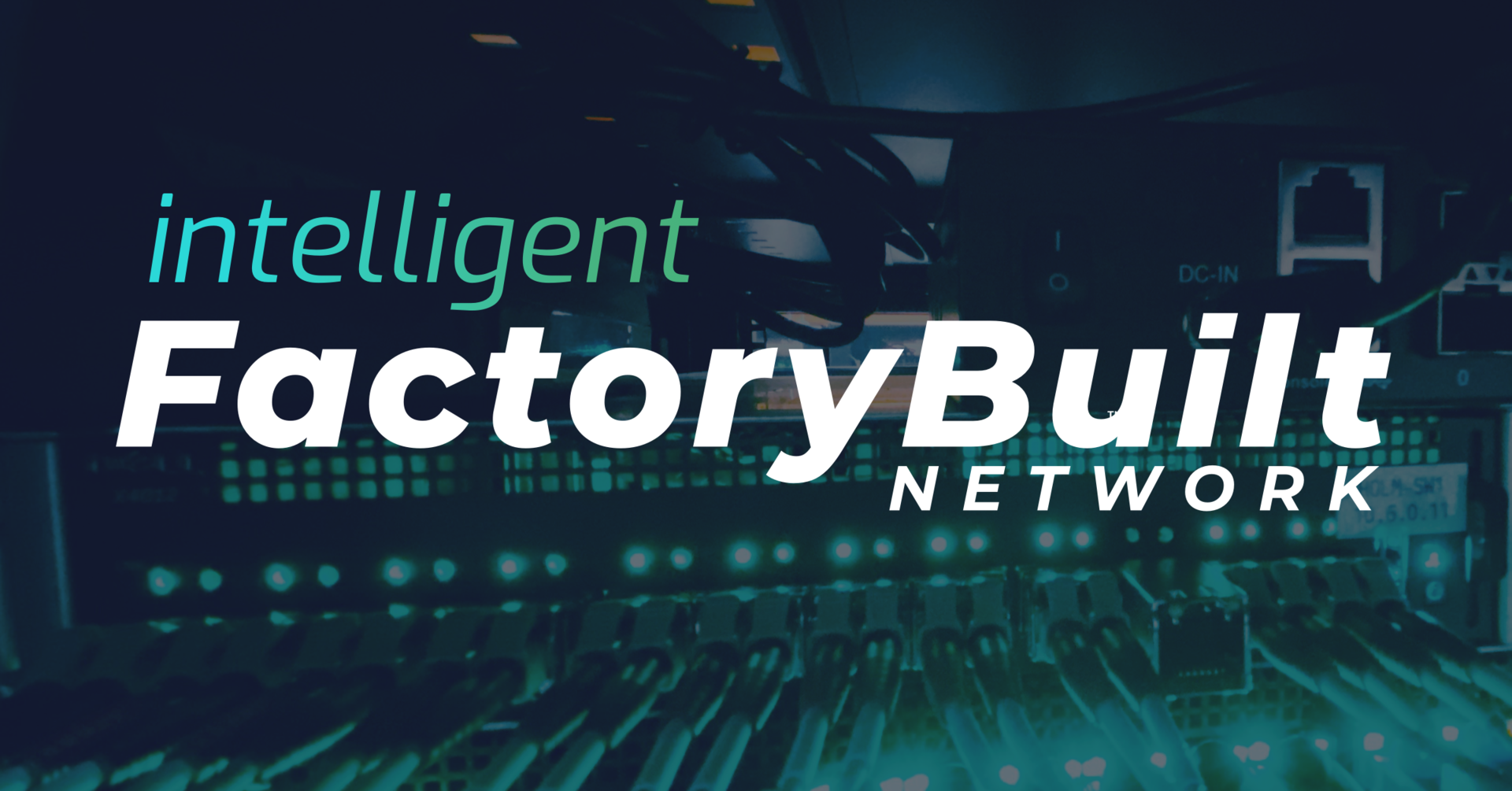 LightRiver intelligent Factory Built Network | Lightwave