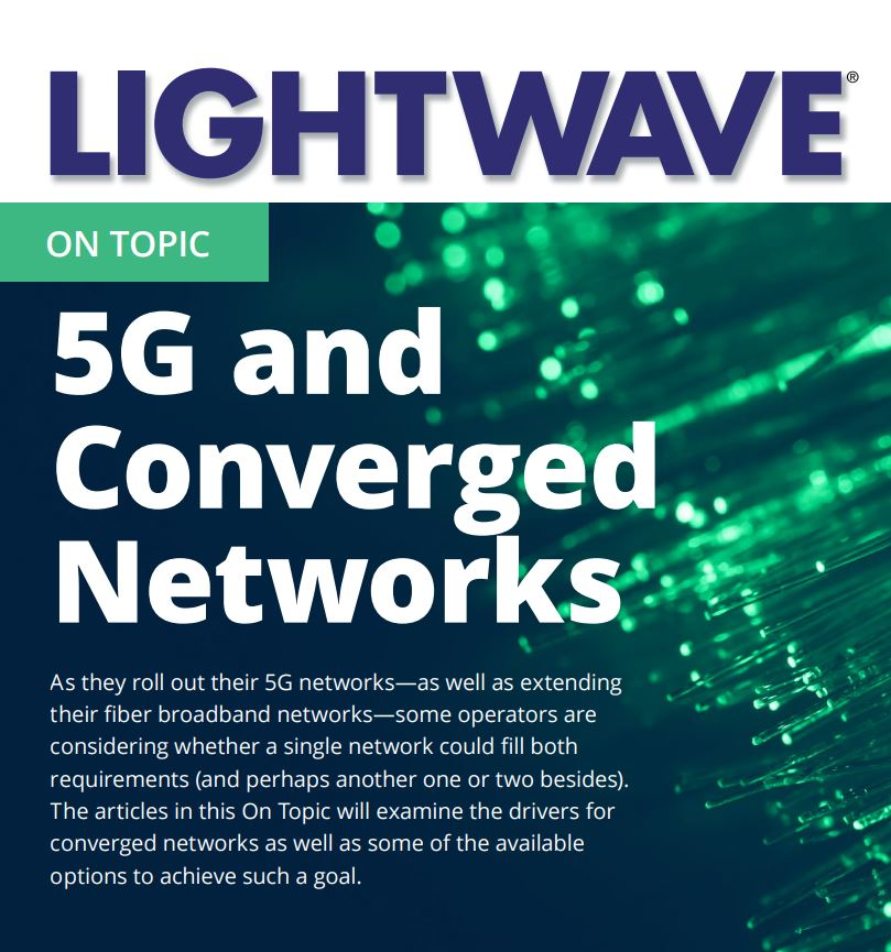 5G and Converged Networks | Lightwave