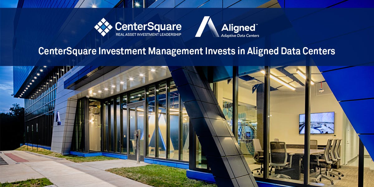 CenterSquare Investment Management invests in Aligned Data Centers ...