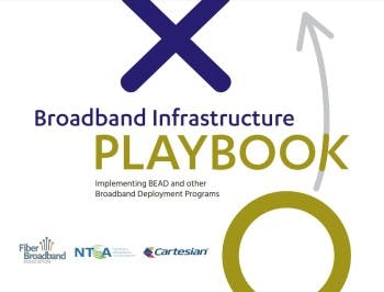 NTCA, Fiber Broadband Association Launch Broadband Infrastructure Playbook 3.0 | Lightwave