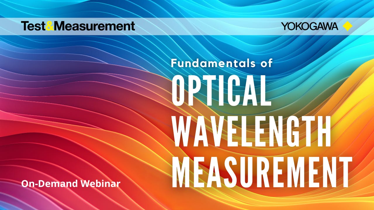 WEBINAR: Fundamentals of Optical Wavelength Measurement | Lightwave