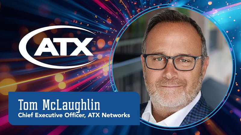 Broadband and optical movers and shakers: ATX names McLaughlin as CEO ...